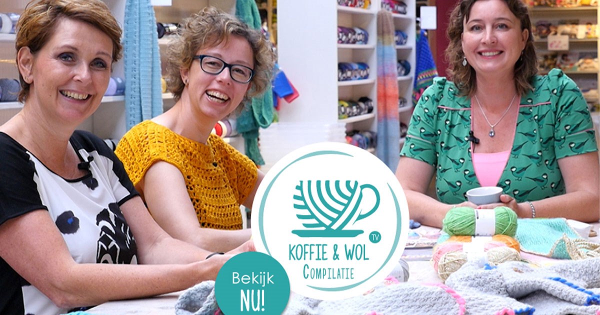 Koffie & Wol TV - Compilatie 1 - Wolplein.nl | Alles voor breien en haken!